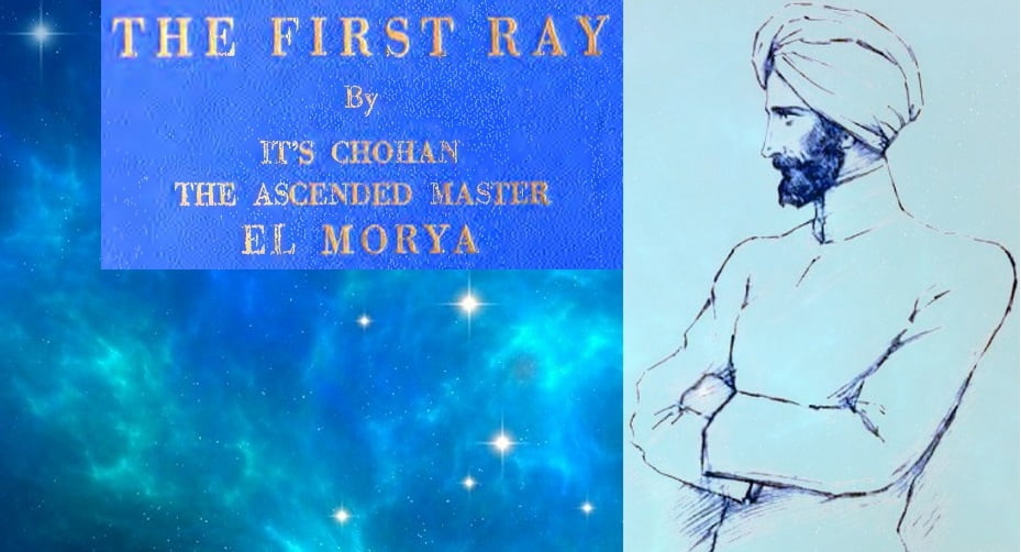 The First Ray. By Its Chohan, the Ascended Master El Morya | I AM ...